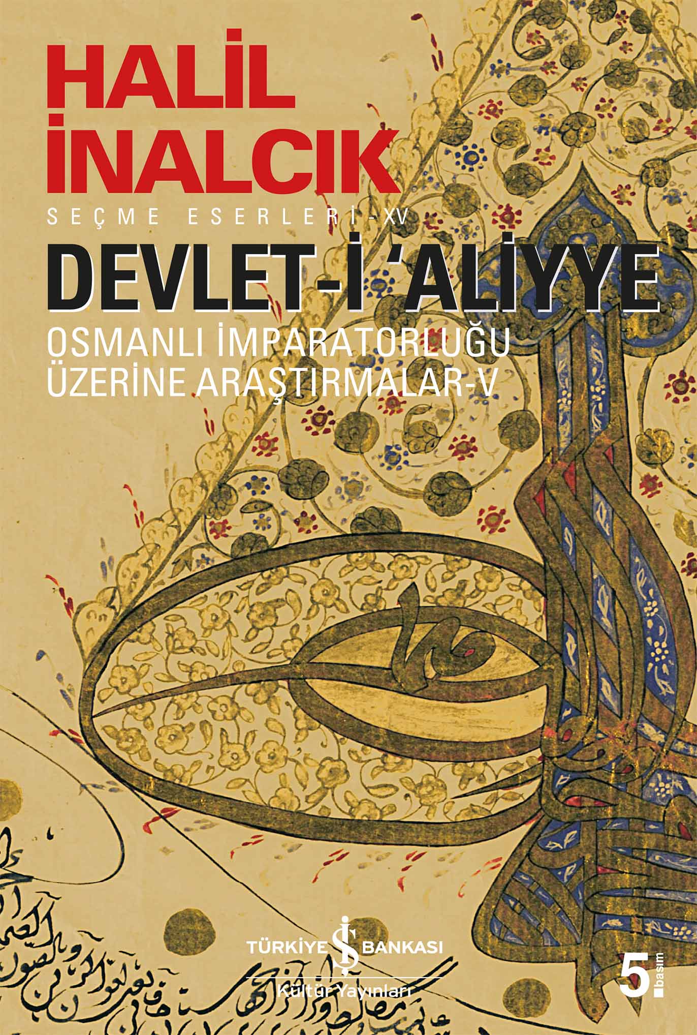Devlet-i ‘Aliyye V | Türkiye İş Bankası Kültür Yayınları
