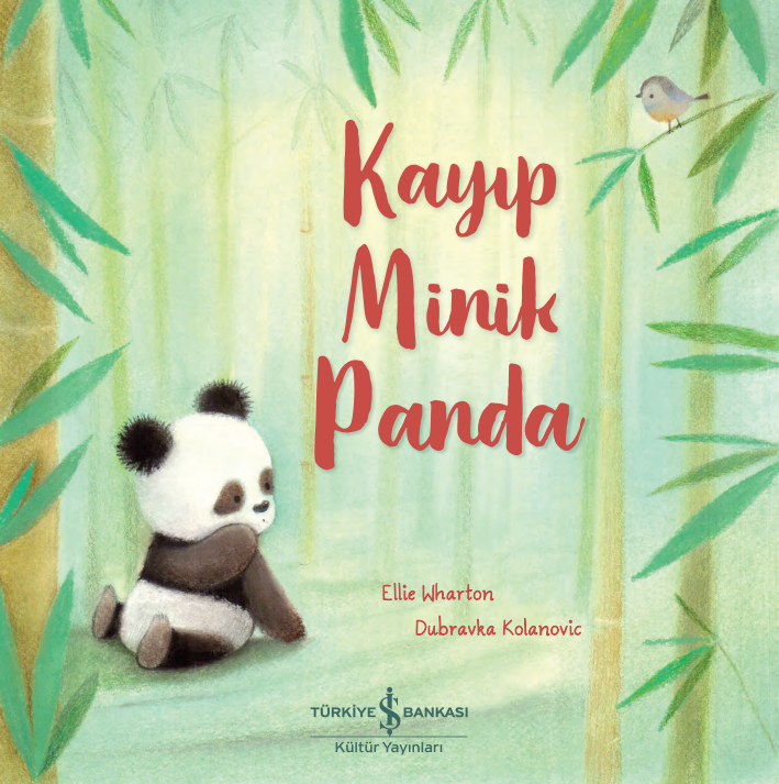 Kayıp Minik Panda | Türkiye İş Bankası Kültür Yayınları