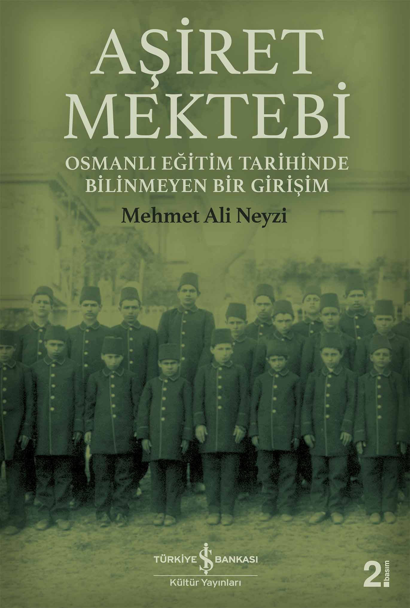 Aşiret Mektebi – Osmanlı Eğitim Tarihinde Bilinmeyen Bir Girişim ...