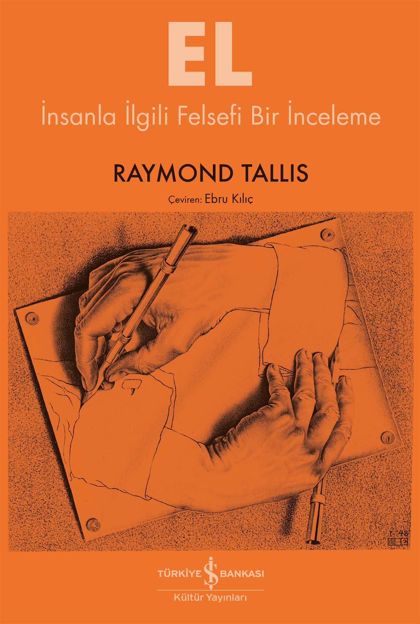 El – İnsanla İlgili Felsefi Bir İnceleme | Türkiye İş Bankası Kültür ...