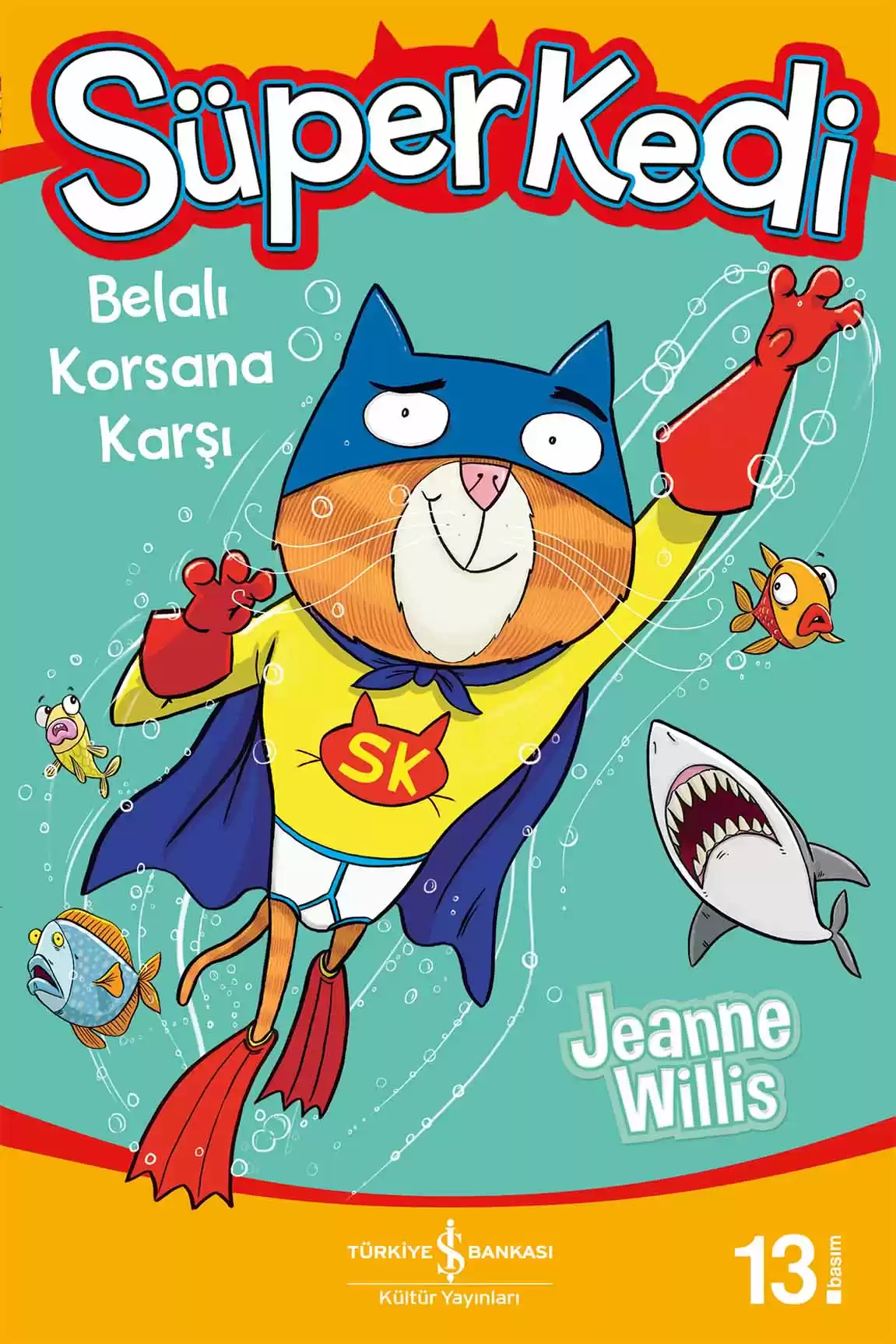 Süper Kedi-Belalı Korsana Karşı | Türkiye İş Bankası Kültür Yayınları