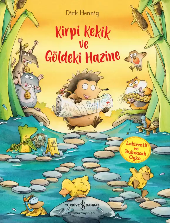 Kirpi Kekik ve Göldeki Hazine | Türkiye İş Bankası Kültür Yayınları